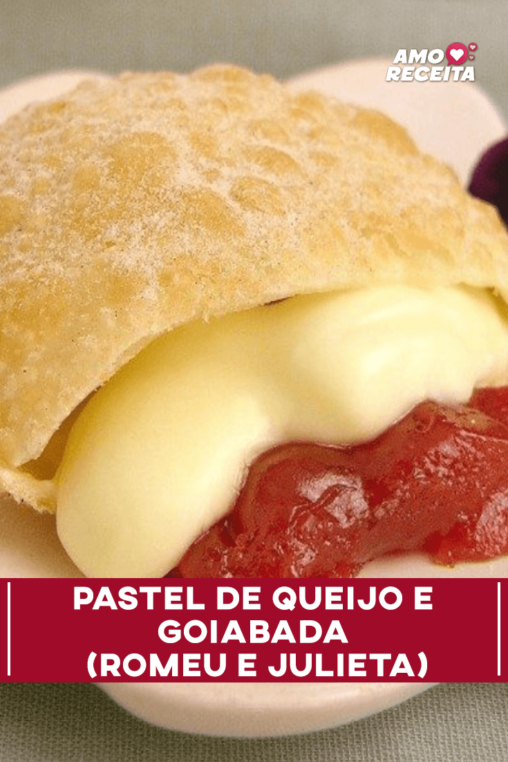 Receita de Pastel de Queijo e Goiabada (Romeu e Julieta) | Amo Receita Receita de Pastel de Queijo e Goiabada (Romeu e Julieta) | Amo Receita